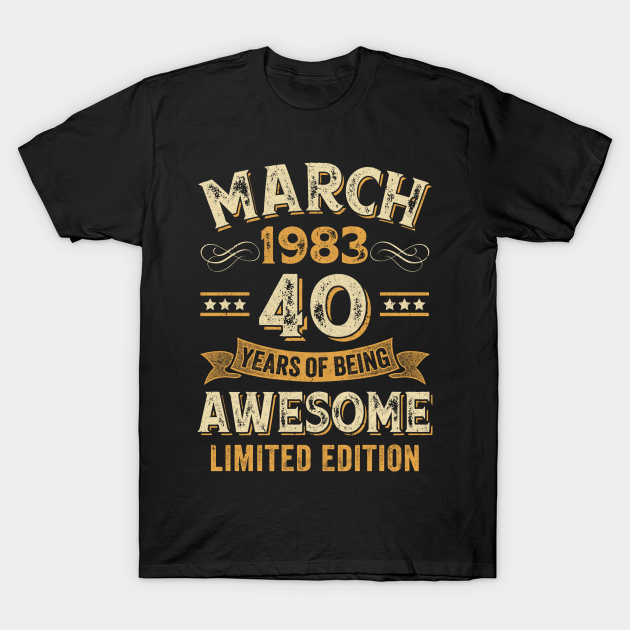 40 Years Awesome Vintage March 1983 40th Birthday 40 Years Awesome